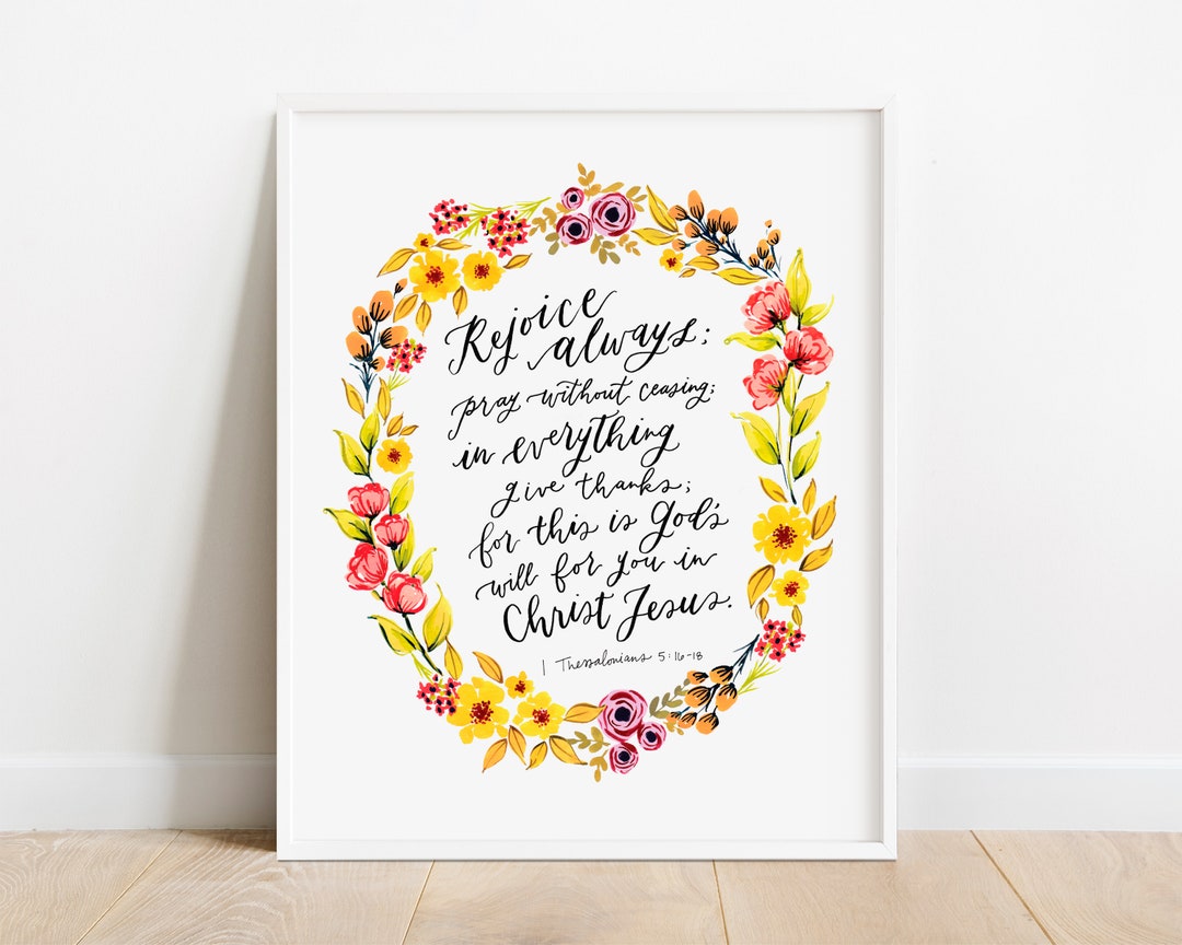 Floral Bible Verse Art Print, 1 Thessalonians 5:16-18 - Etsy