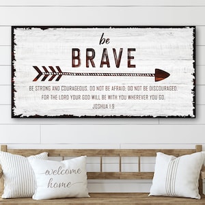 Be Brave Sign Joshua 1:9 Faith Sign Be Strong and Courageous Bible ...