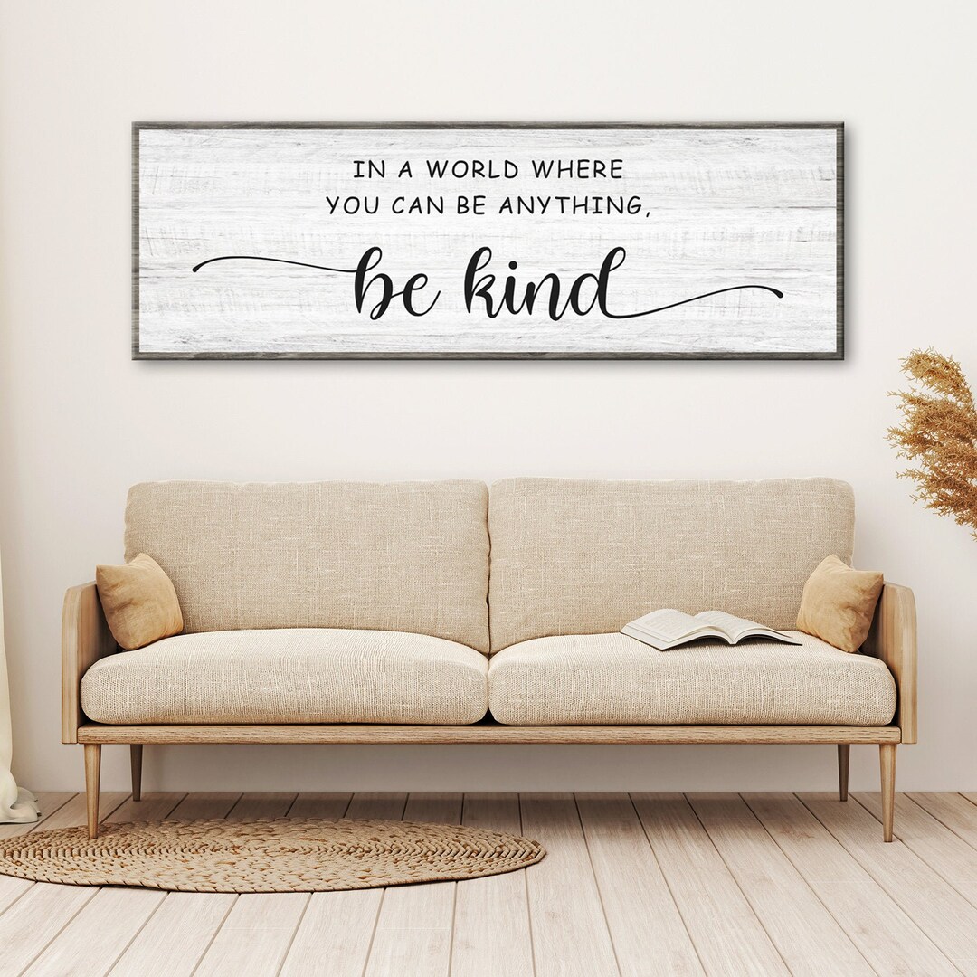 In A World Where You Can Be Anything Be Kind | Inspirational Sign ...