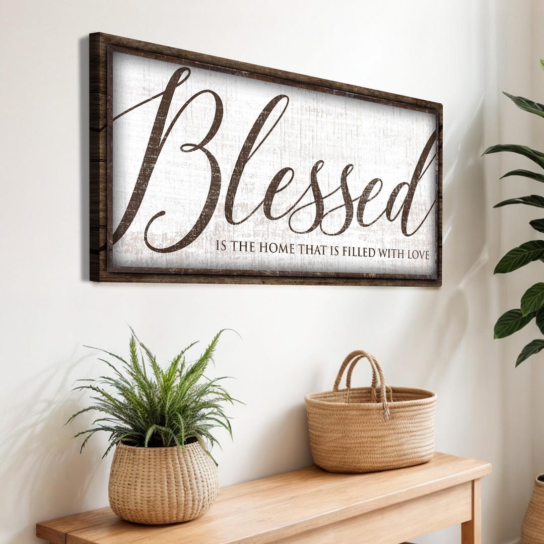 Blessed is the Home That is Filled With Love Sign | Inspirational Wall ...
