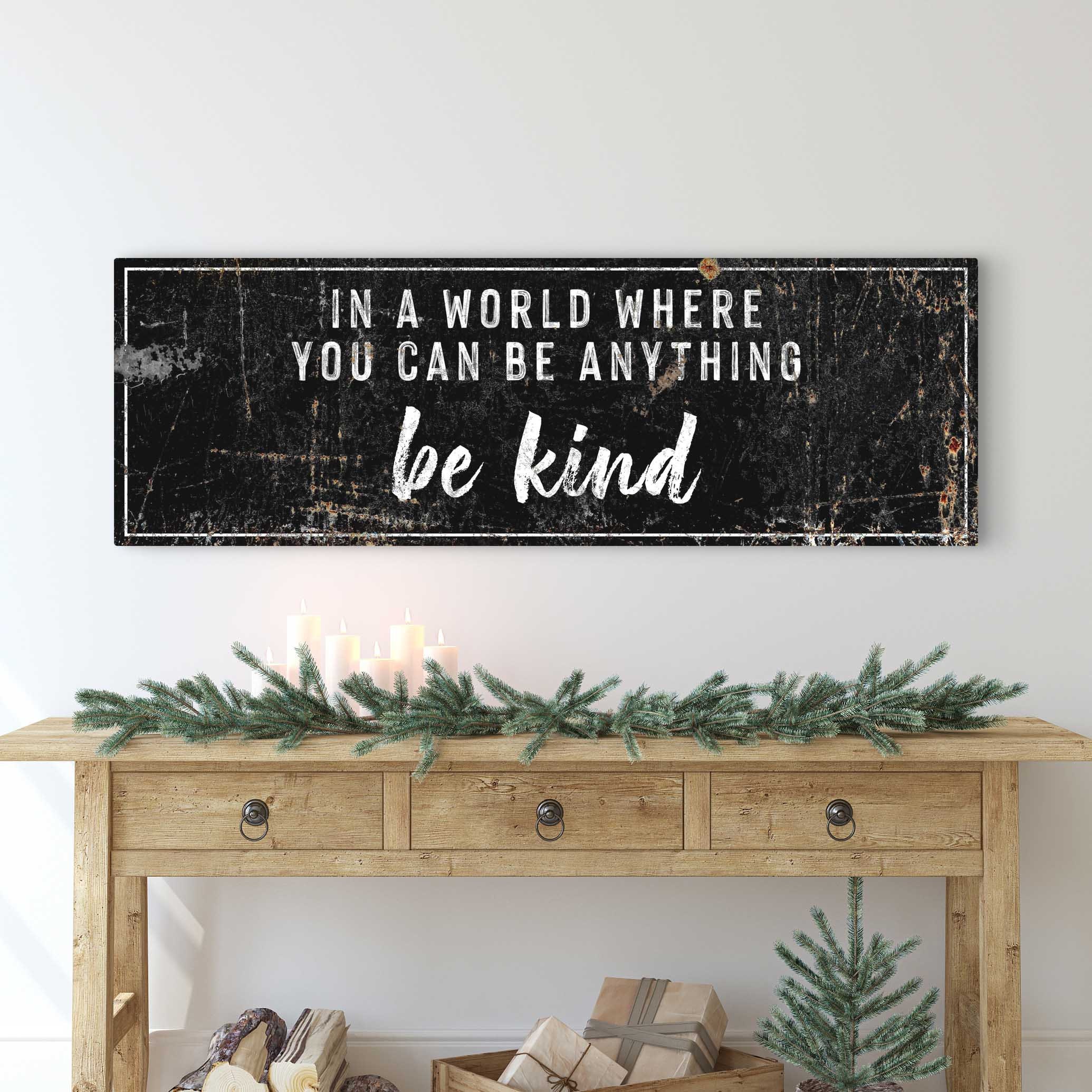 Be Kind Sign In A World Where You Can Be Anything Sign Living | Etsy