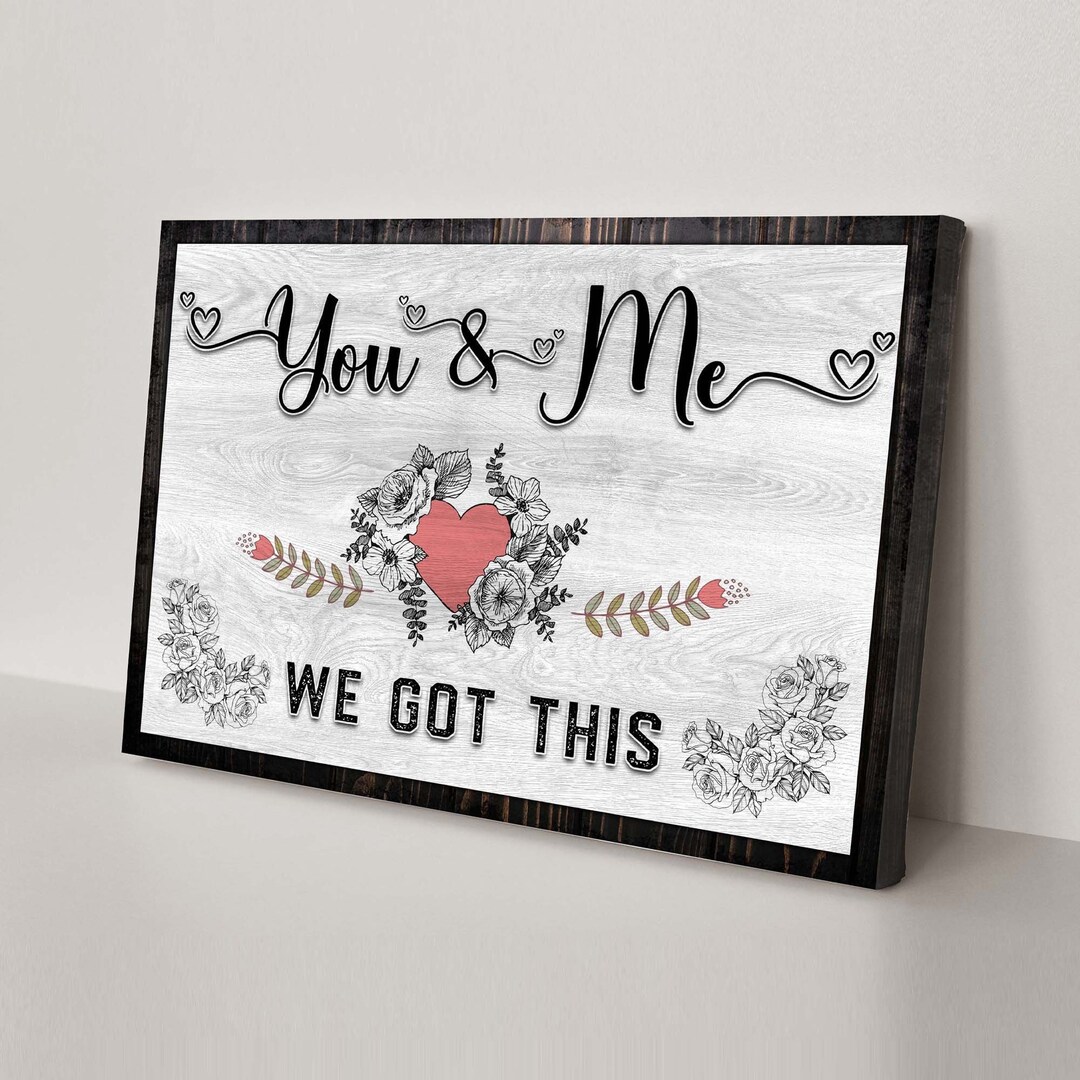 You and Me We Got This Sign | Couple Heart Wall Art Canvas Print ...