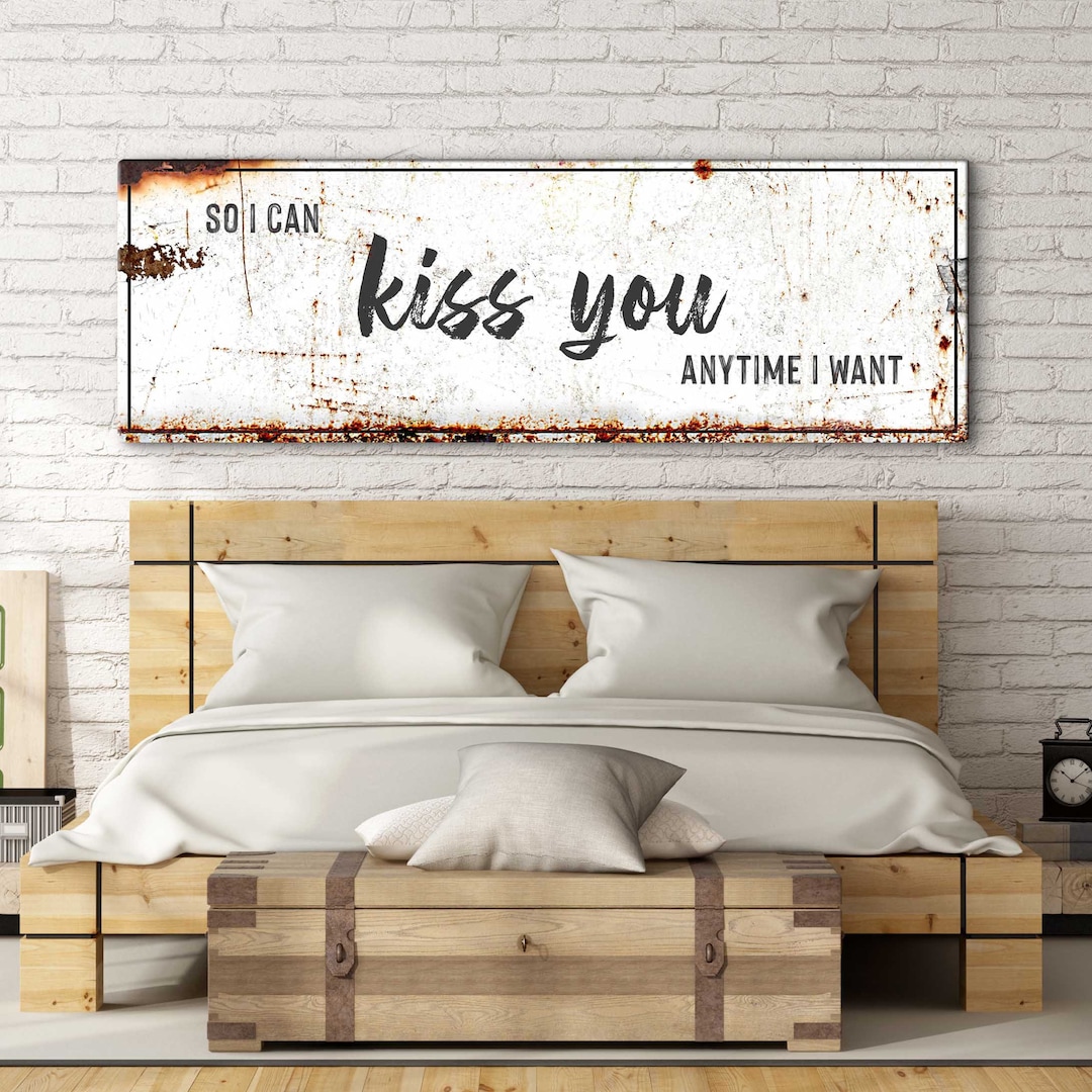 So I Can Kiss You Anytime I Want Sign | Love Quote | Valentine's Day ...