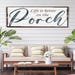 Life is Better on the Porch Sign | Rustic Farmhouse Porch Wall Art ...