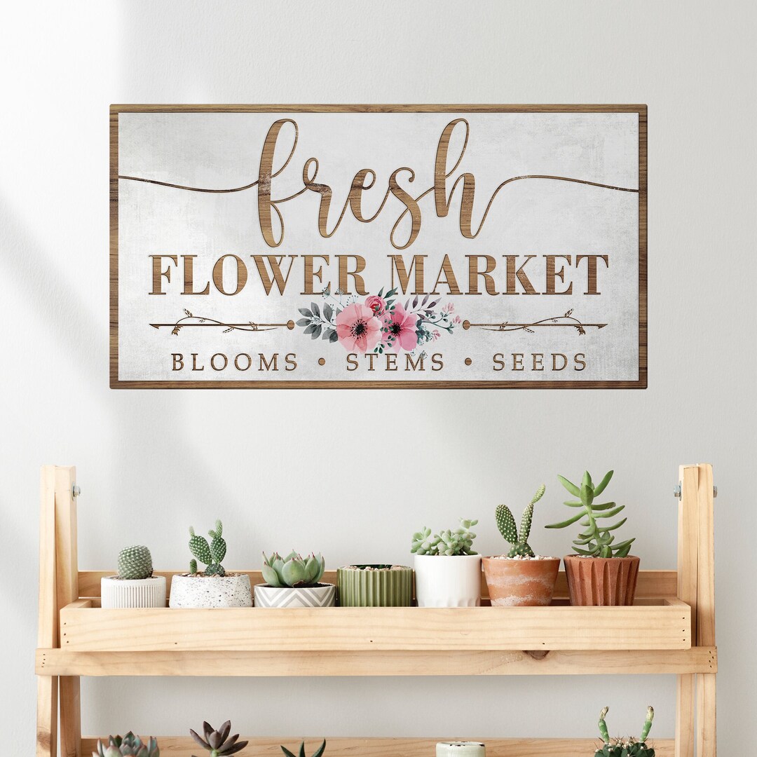 Fresh Flower Market Sign, Spring Farmhouse Wall Decor, Garden Sign - Etsy