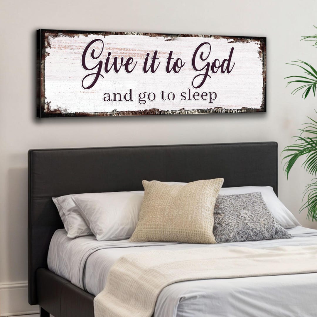 Give It to God and Go to Sleep Sign | Religious Sign | Christian Quote ...