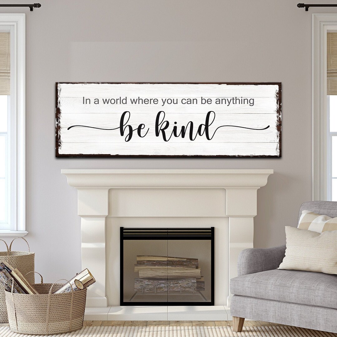 Inspirational Quote Signs | in A World Where You Can Be Anything Sign ...