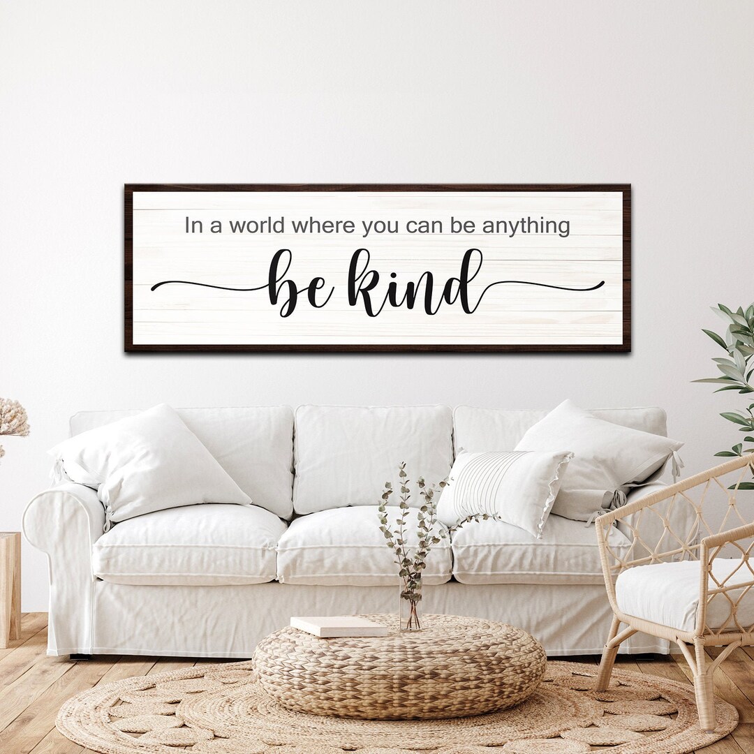 Inspirational Sign | in A World Where You Can Be Anything Be Kind Sign ...