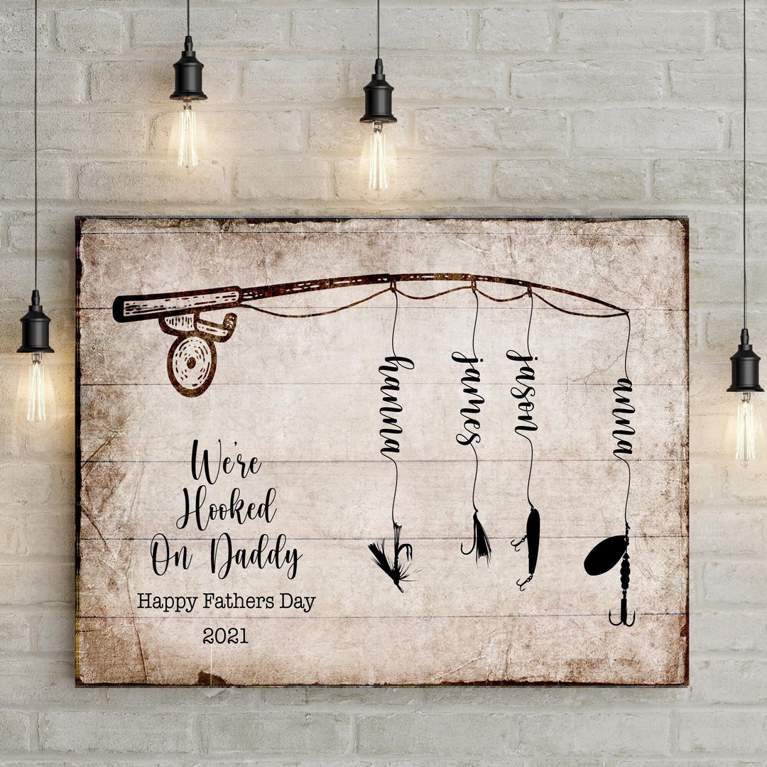 Father’s Day Gift Sign, We’re Hooked on Daddy Wall Art, Father's Day ...
