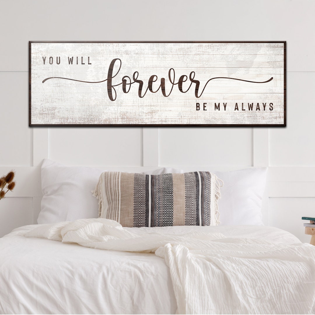 Love Quote | You Will Forever Be My Always Sign | Valentine's Day ...