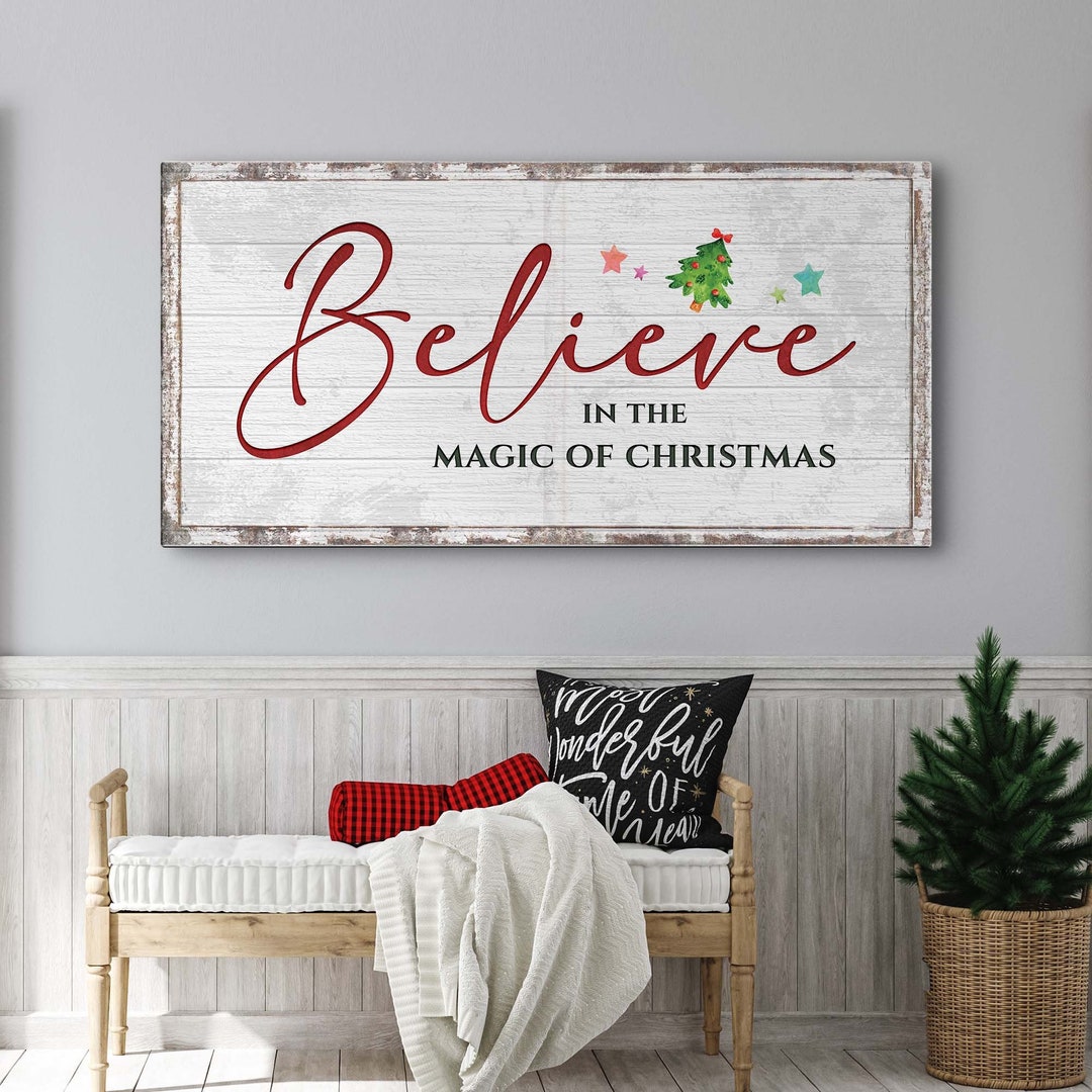 Believe Christmas Sign Believe in the Magic Magic of Christmas ...