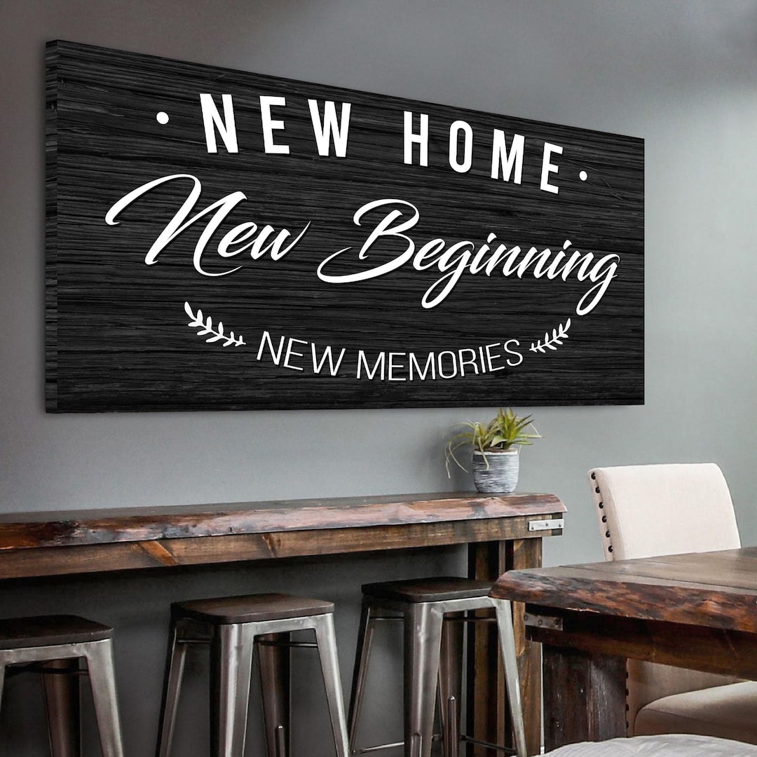 New Home New Beginning New Memories | New Home New Beginning Sign | New ...