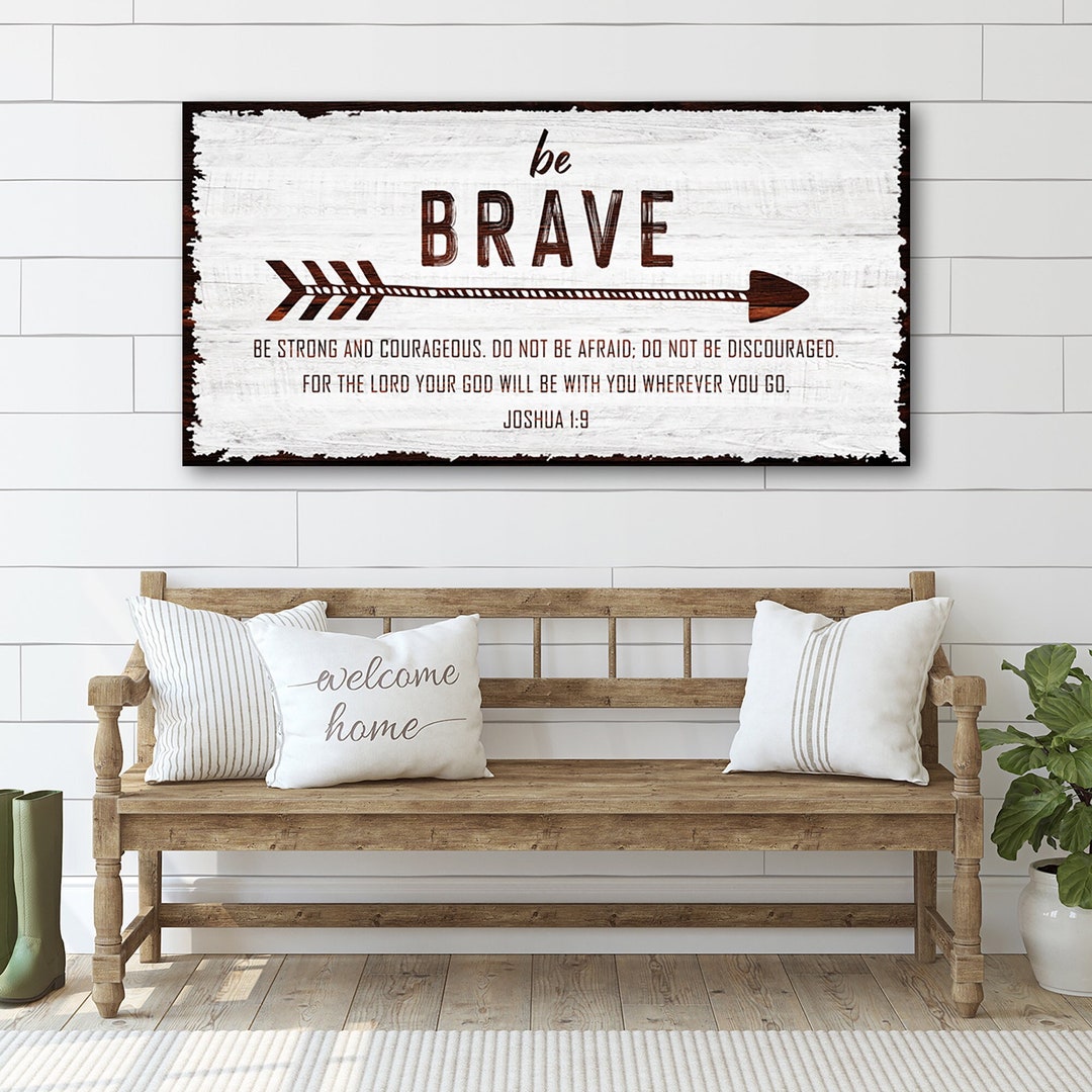 Be Brave Sign | Joshua 1:9 Faith Sign | Be Strong and Courageous Bible ...