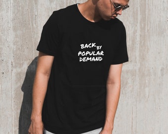 Back by Popular Demand Shirt - Etsy