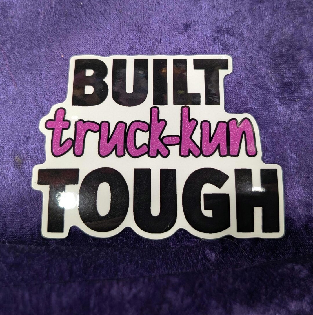 Built Truck-kun Tough Sticker - Etsy