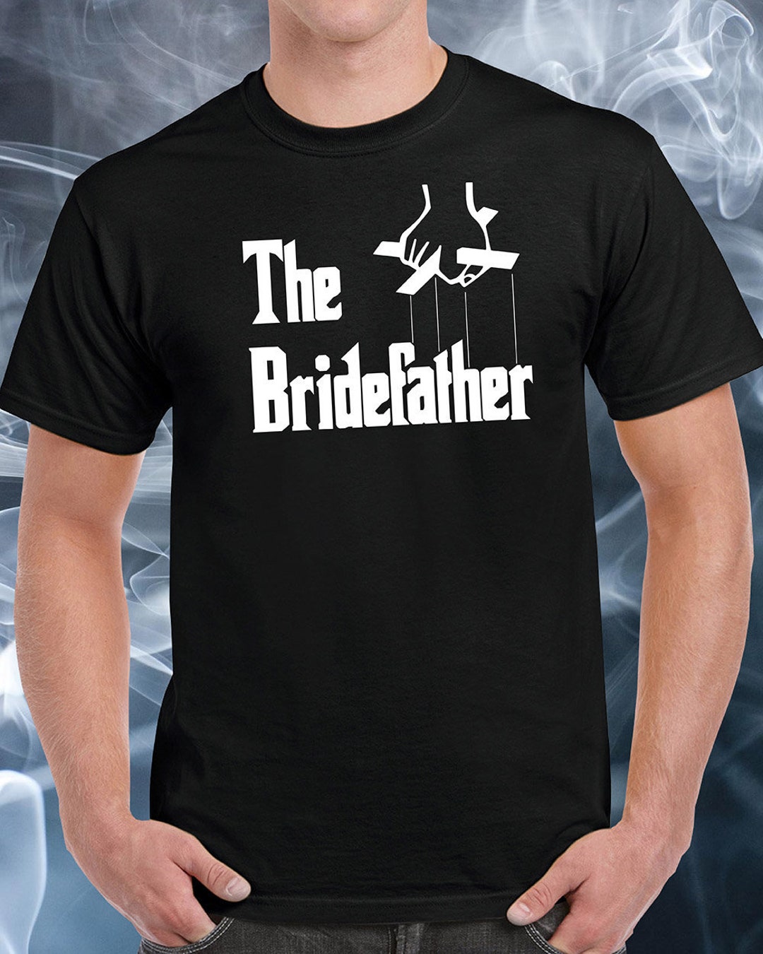The Bridefather, Father of the Bride Godfather Theme Shirt, Wedding ...