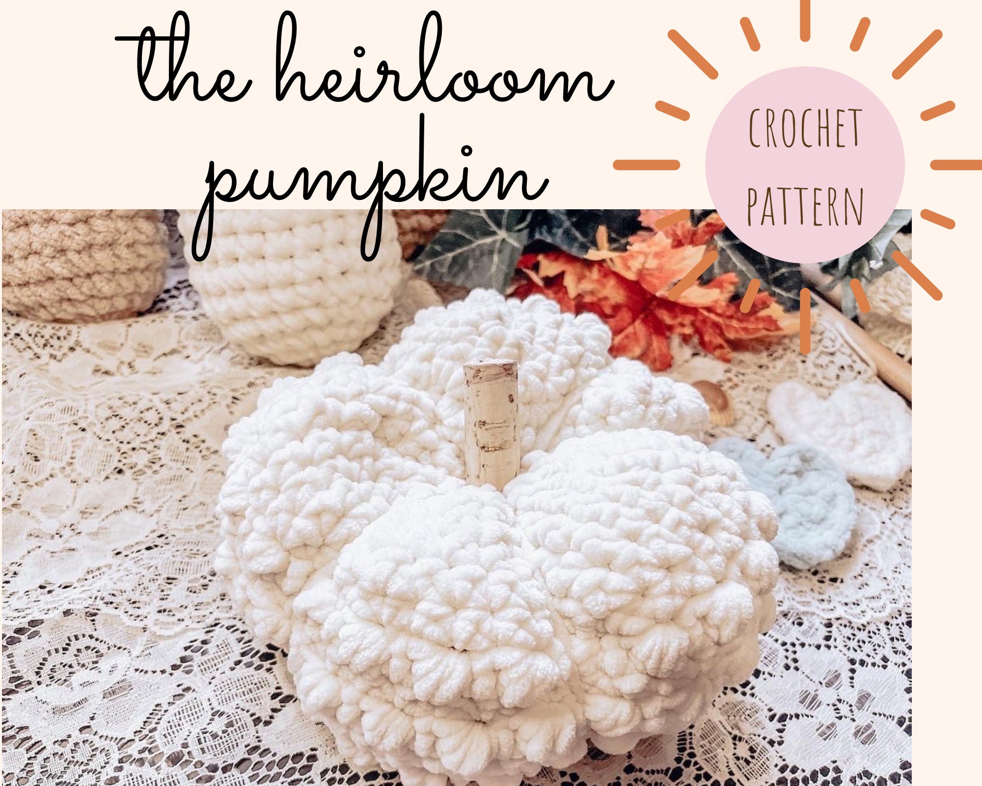 The Heirloom Pumpkin Pattern PDF PATTERN ONLY Beginner - Etsy