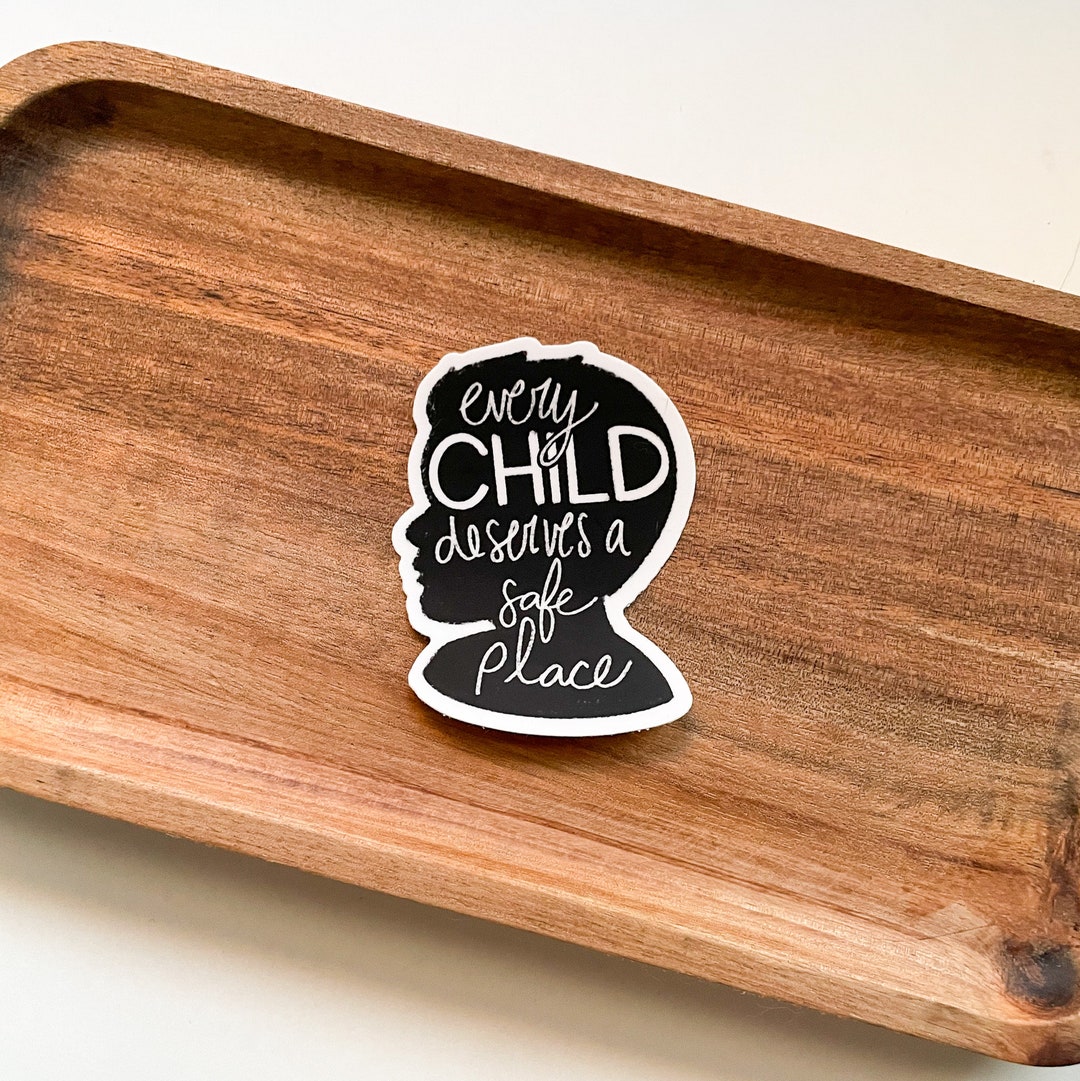 Every Child Deserves a Safe Place- Foster Care- 2.4x3.0 - Etsy