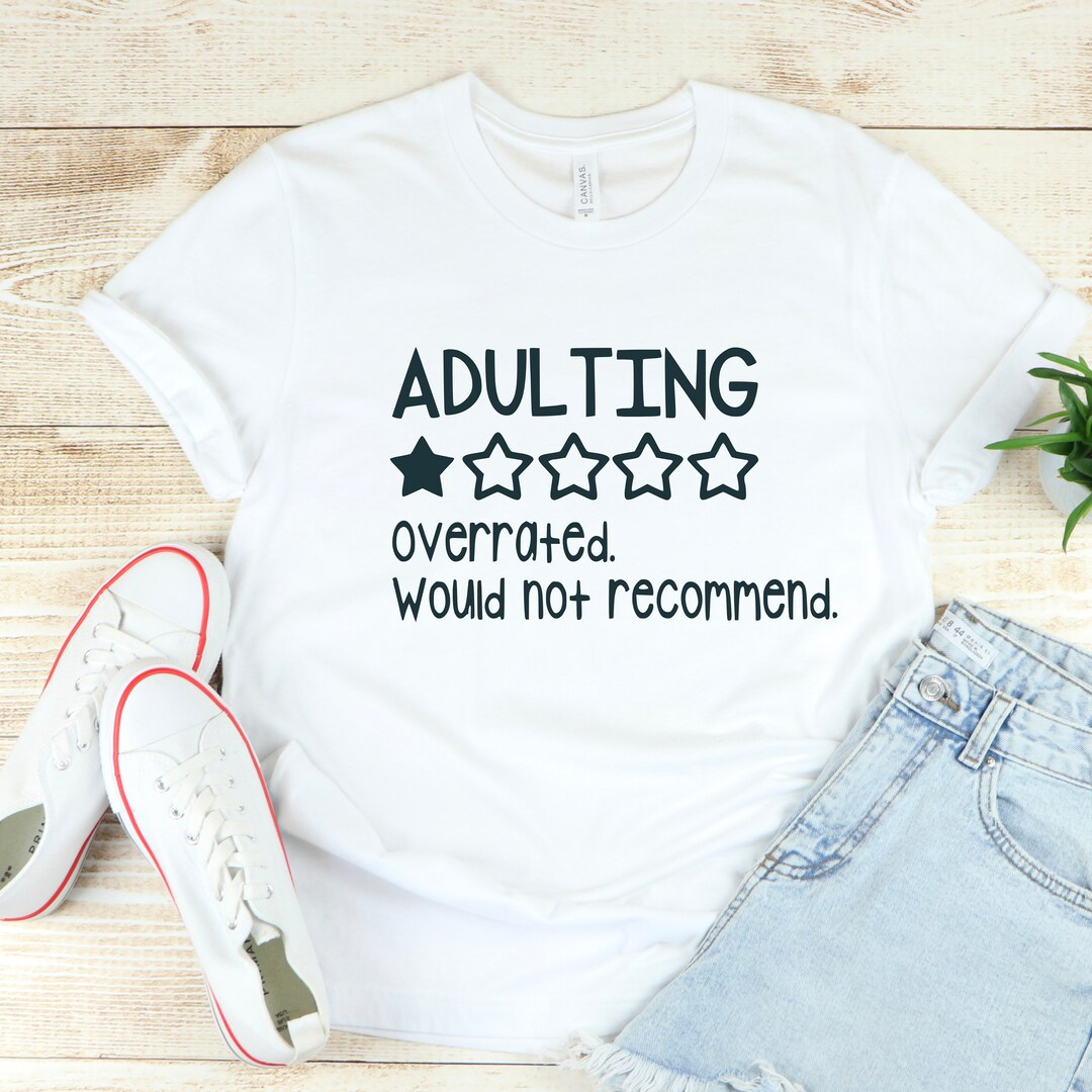 Adulting Overrated SVG: Funny Quote, Vinyl Iron on (digital Download ...