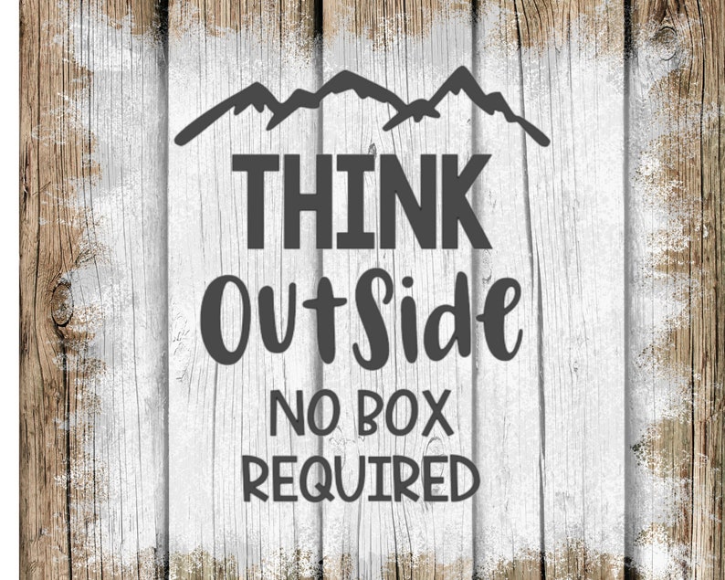 Think Outside No Box Required PNG SVG PDF Transparent Background | Heat ...