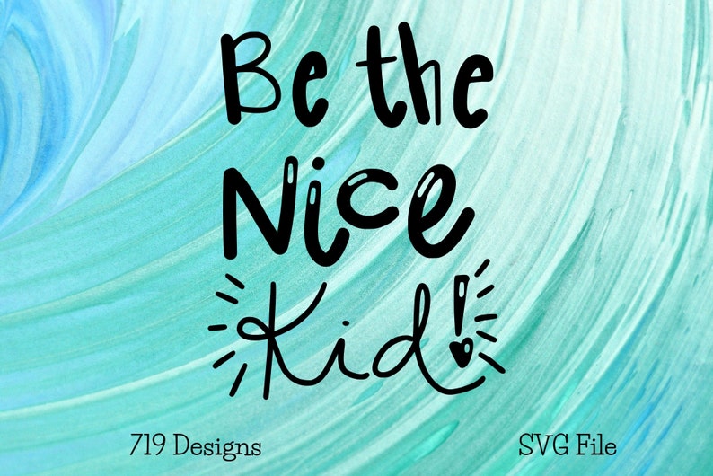 Be the Nice Kid SVG PNG Poster Classroom Teacher School - Etsy