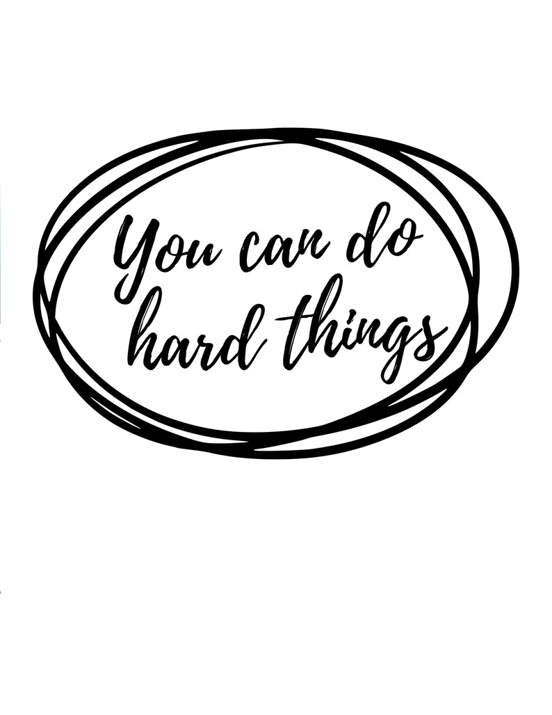 You Can Do Hard Things. SVG Printable School | Classroom | Teacher ...