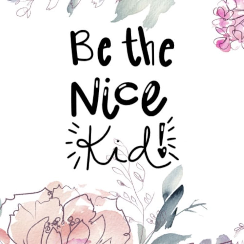 Be the Nice Kid! SVG PNG Poster Classroom | Teacher | School | Cricut ...