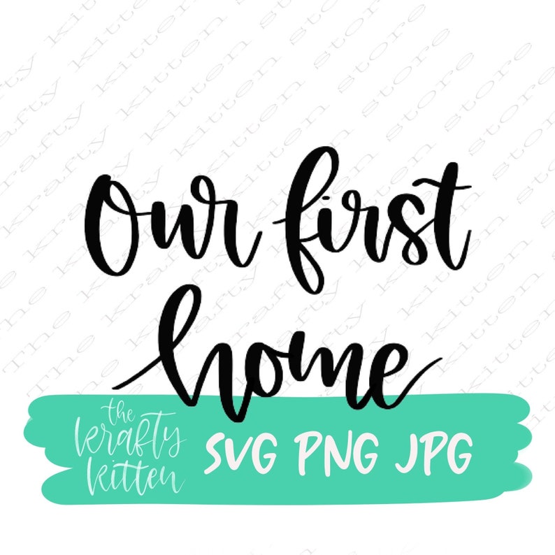 Our First Home Svg, New House Svg, Home Svg, Wedding Svg, SVG File ...