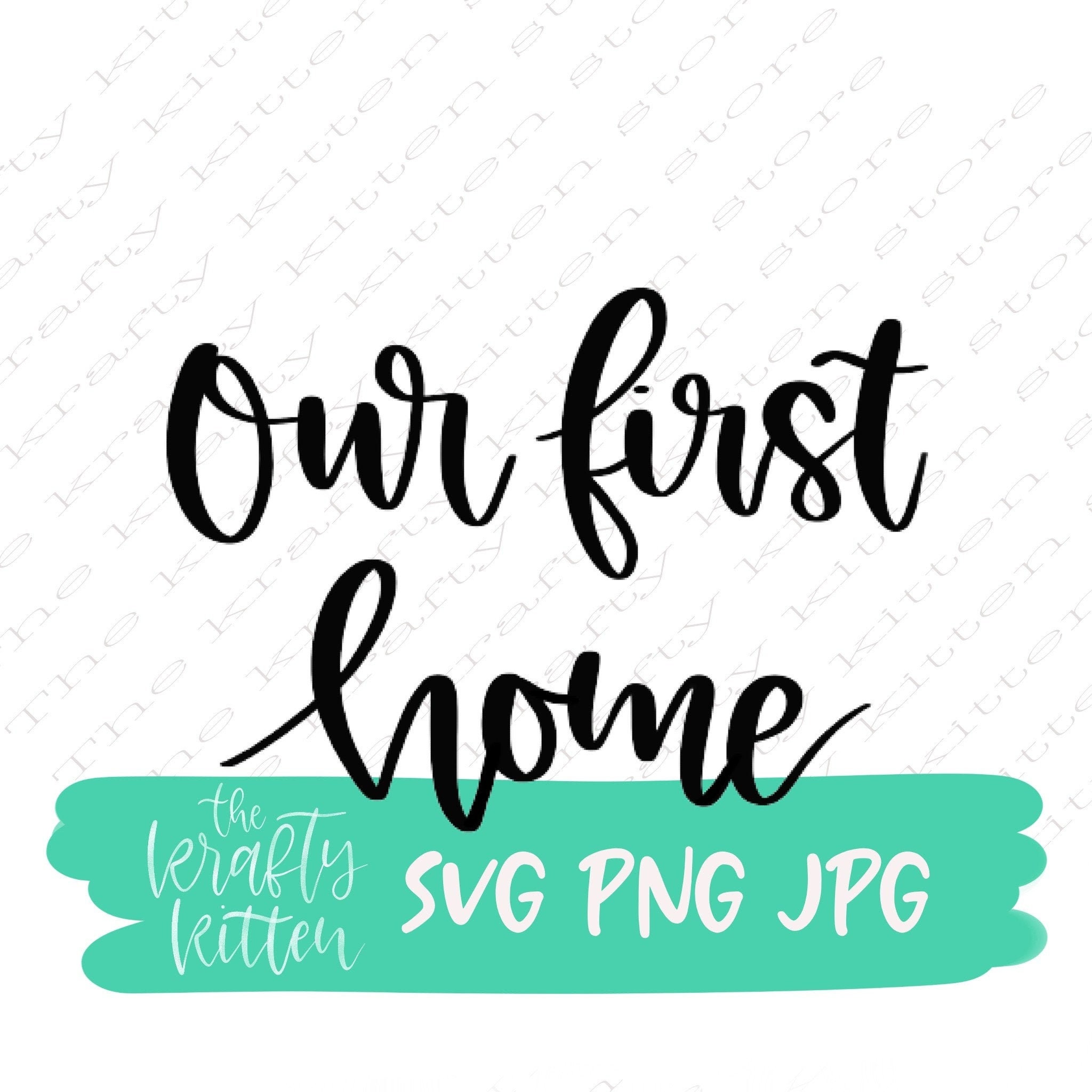 Our First Home Svg, New House Svg, Home Svg, Wedding Svg, SVG File ...