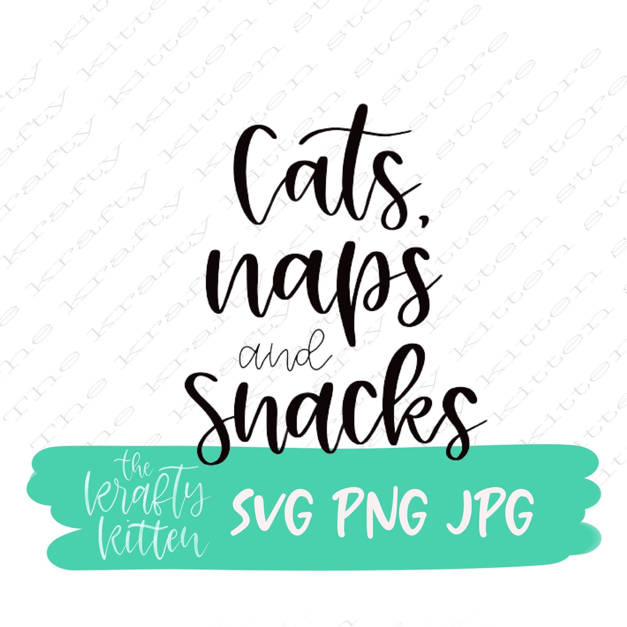 Cats Naps and Snacks SVG, Cat Svg, Cat Owner Svg, SVG File, Quote SVG ...
