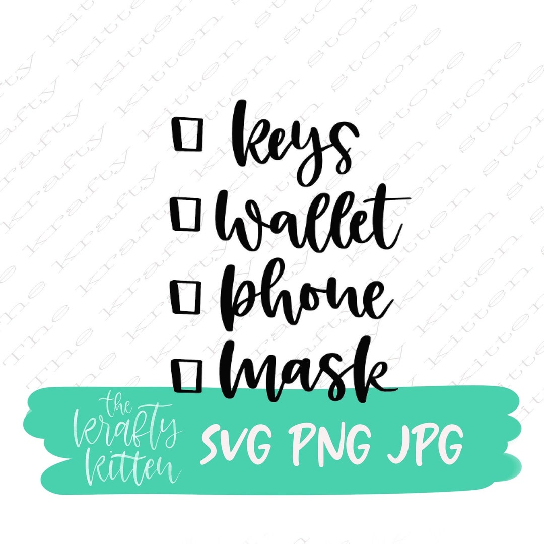 Keys Wallet Phone Mask SVG, Checklist Svg, Mask Svg, SVG File, Quote ...