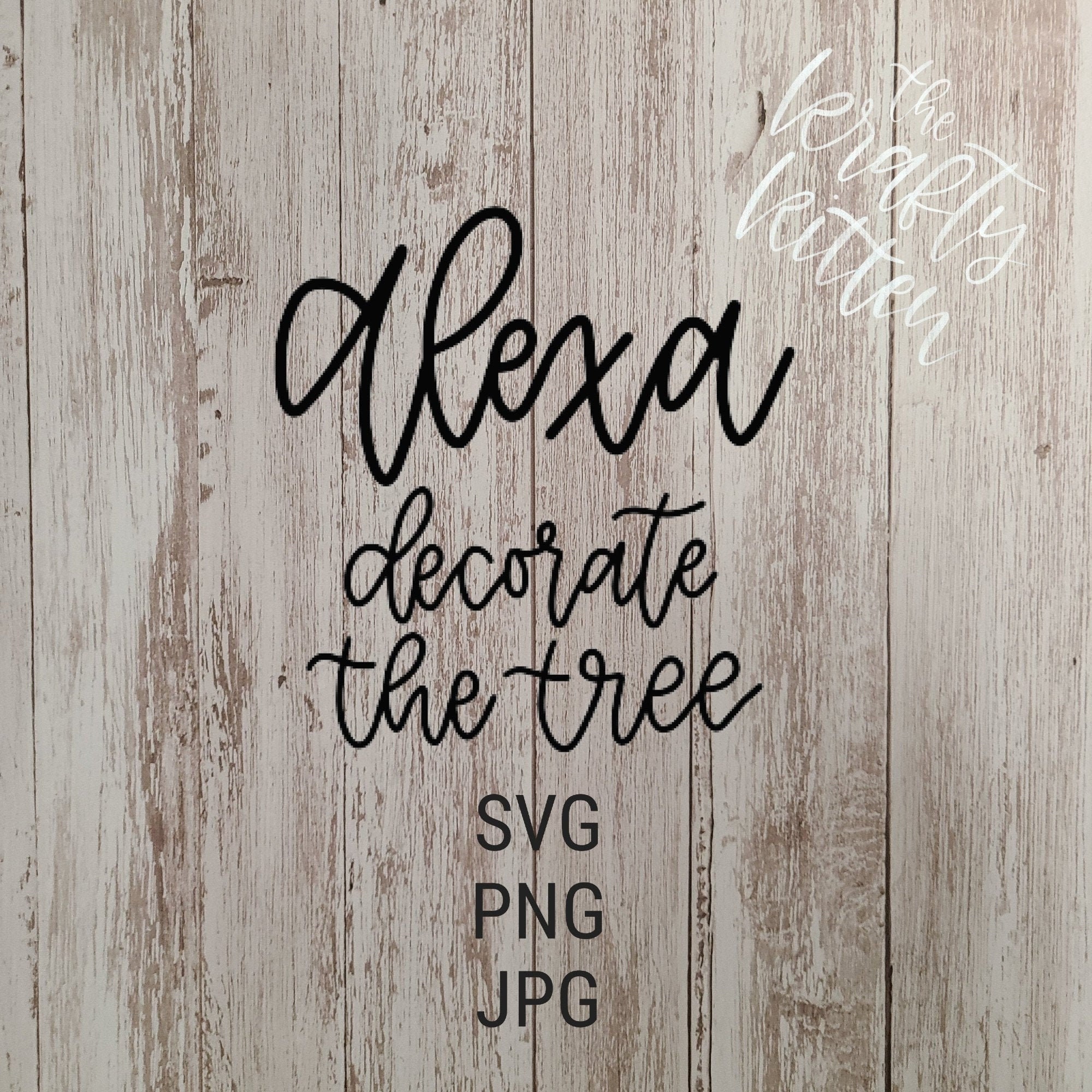 Alexa Decorate the Tree, Alexa Svg, SVG, Christmas Svg, SVG File, Quote ...