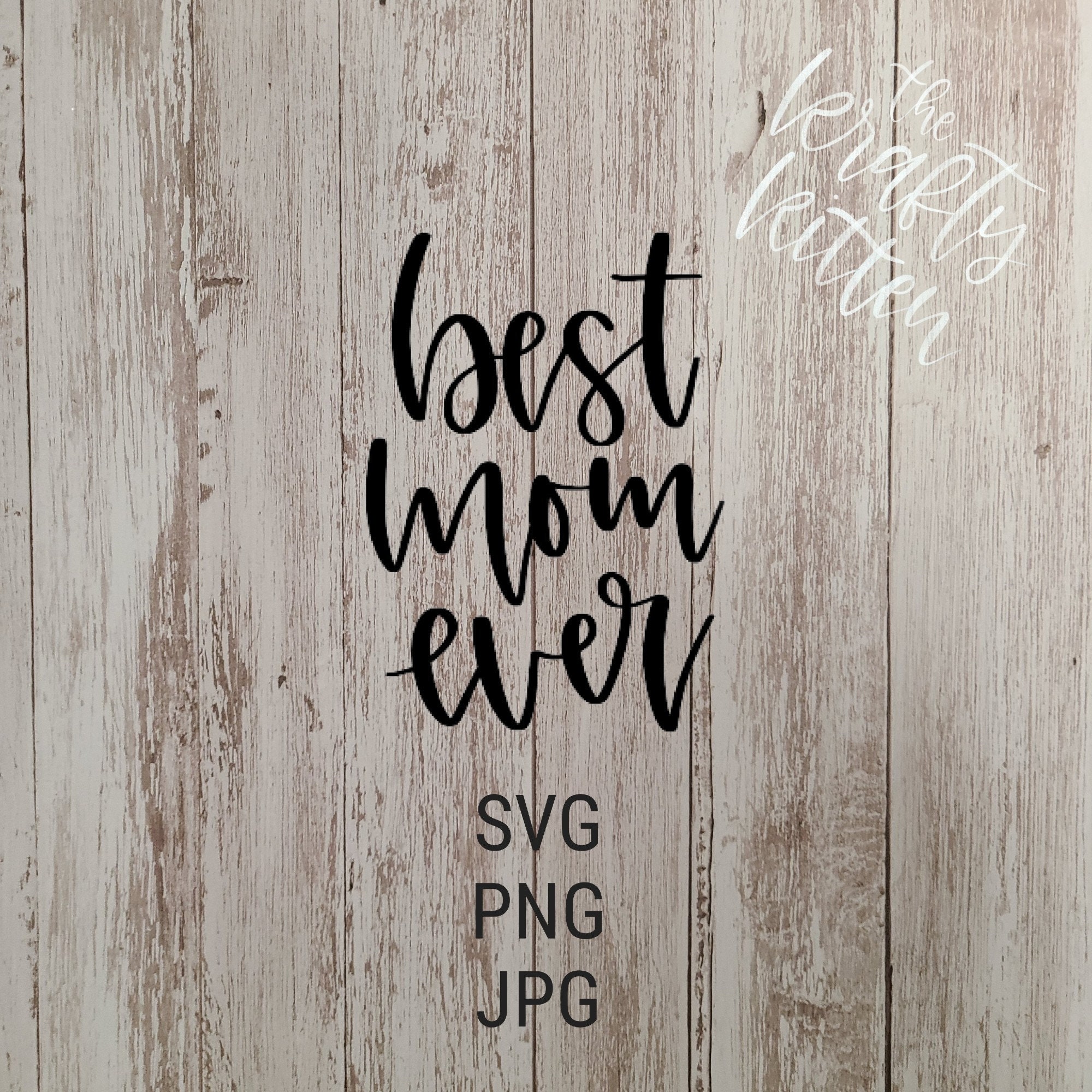 Best Mom Ever SVG Best Mom Svg Mothers Day Svg SVG File - Etsy