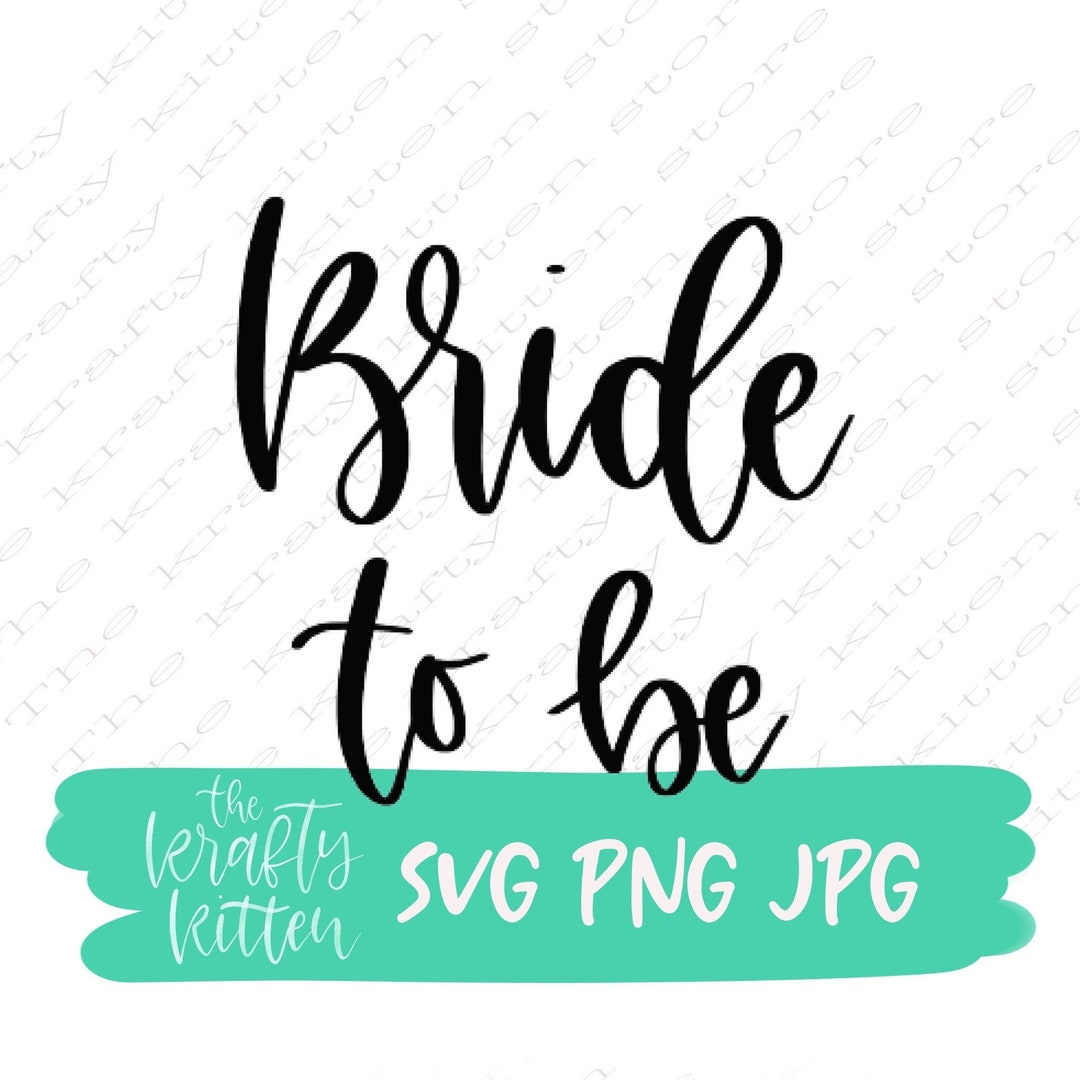 Bride To Be SVG Bride Svg Wedding Svg SVG File Quote SVG Etsy