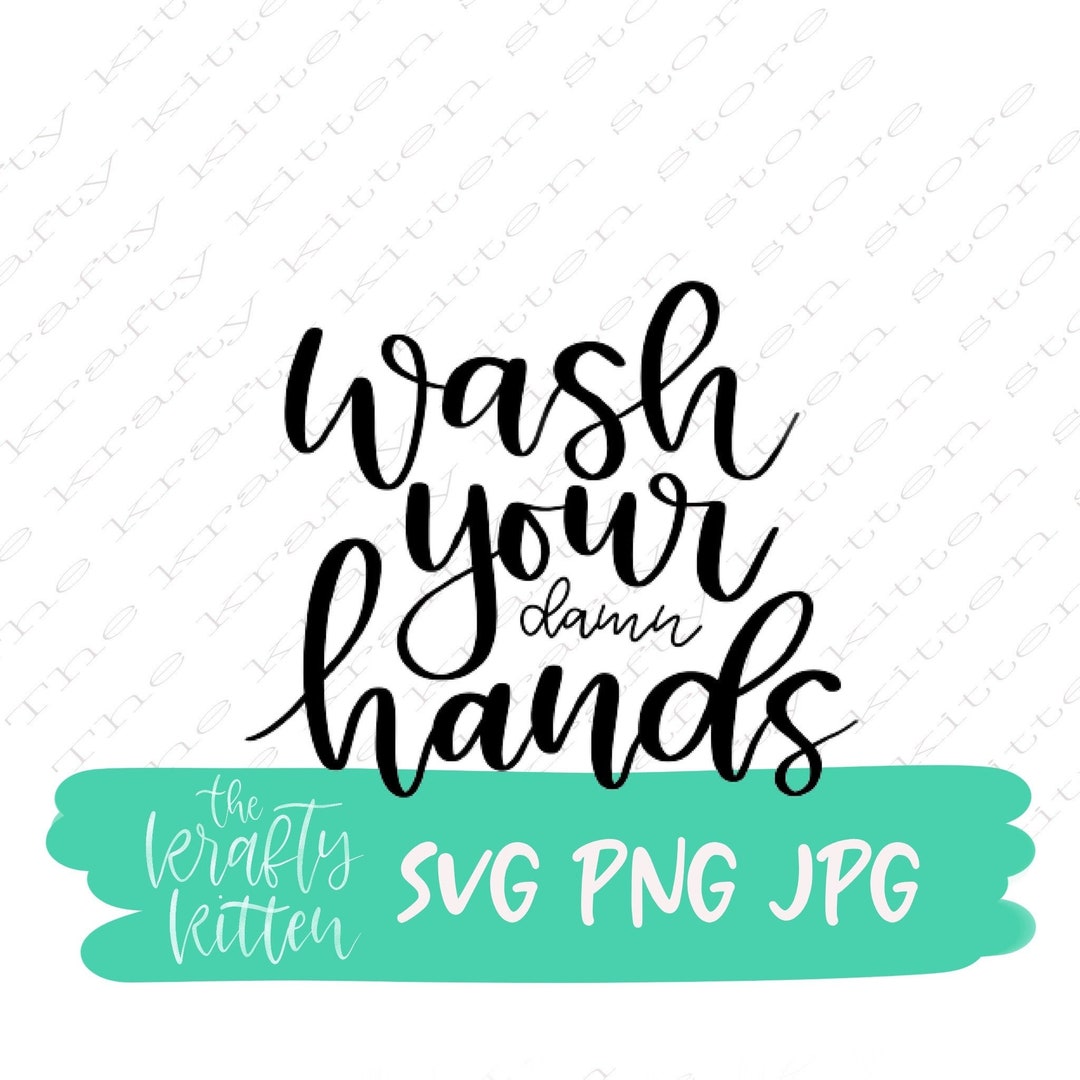 Wash Your Hands Svg, Bathroom Svg, Handwashing Svg, SVG File, Quote SVG ...