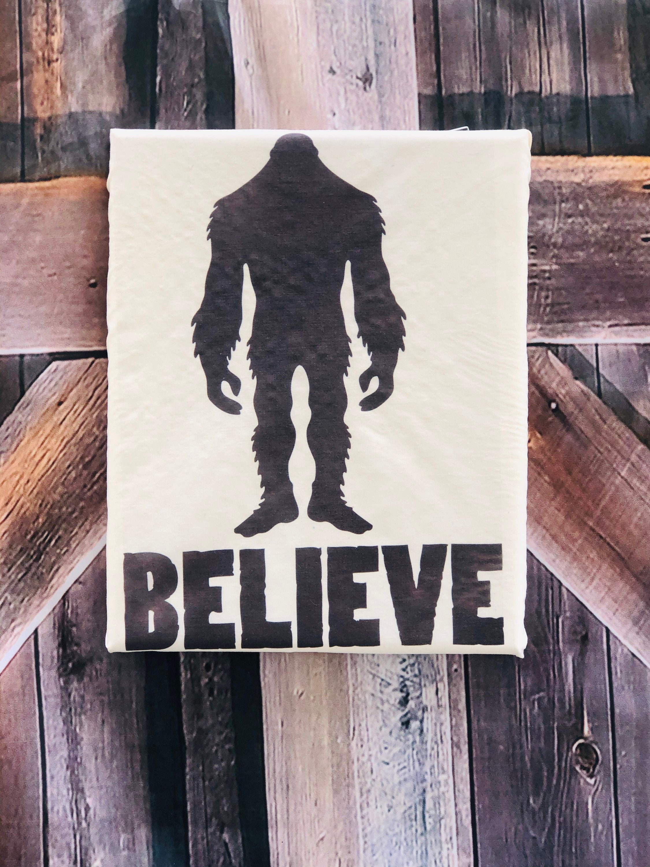 Bigfoot I Believe Sign Sasquatch Believe Sign Sasquatch Sign Yeti Sign ...