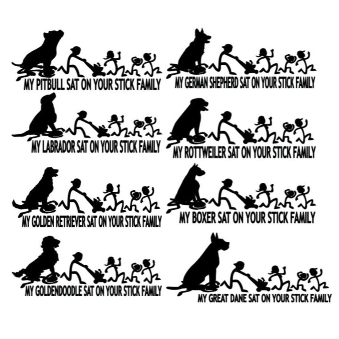 Stick Family Decal | My Dog Sat on Your Stick Family - Etsy