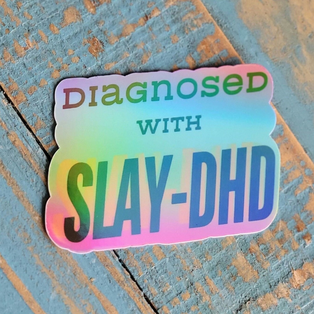 Slay-dhd Sticker | Funny ADHD Sticker - Etsy
