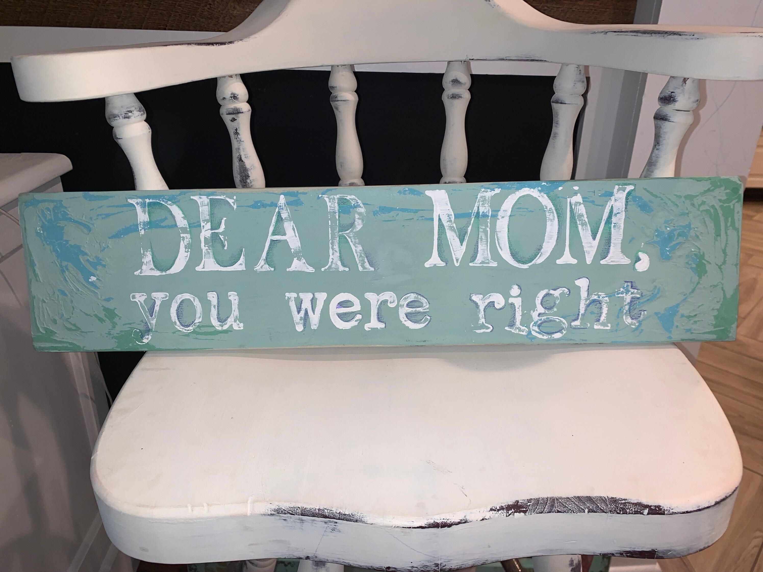 Dear Mom You Were Right Painted sign - Etsy.de