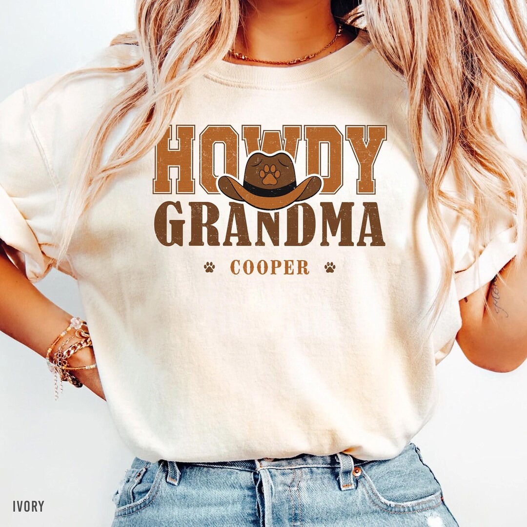 Personalized Howdy Dog Grandma Shirt, Custom Howdy Cat Grandma Shirt ...