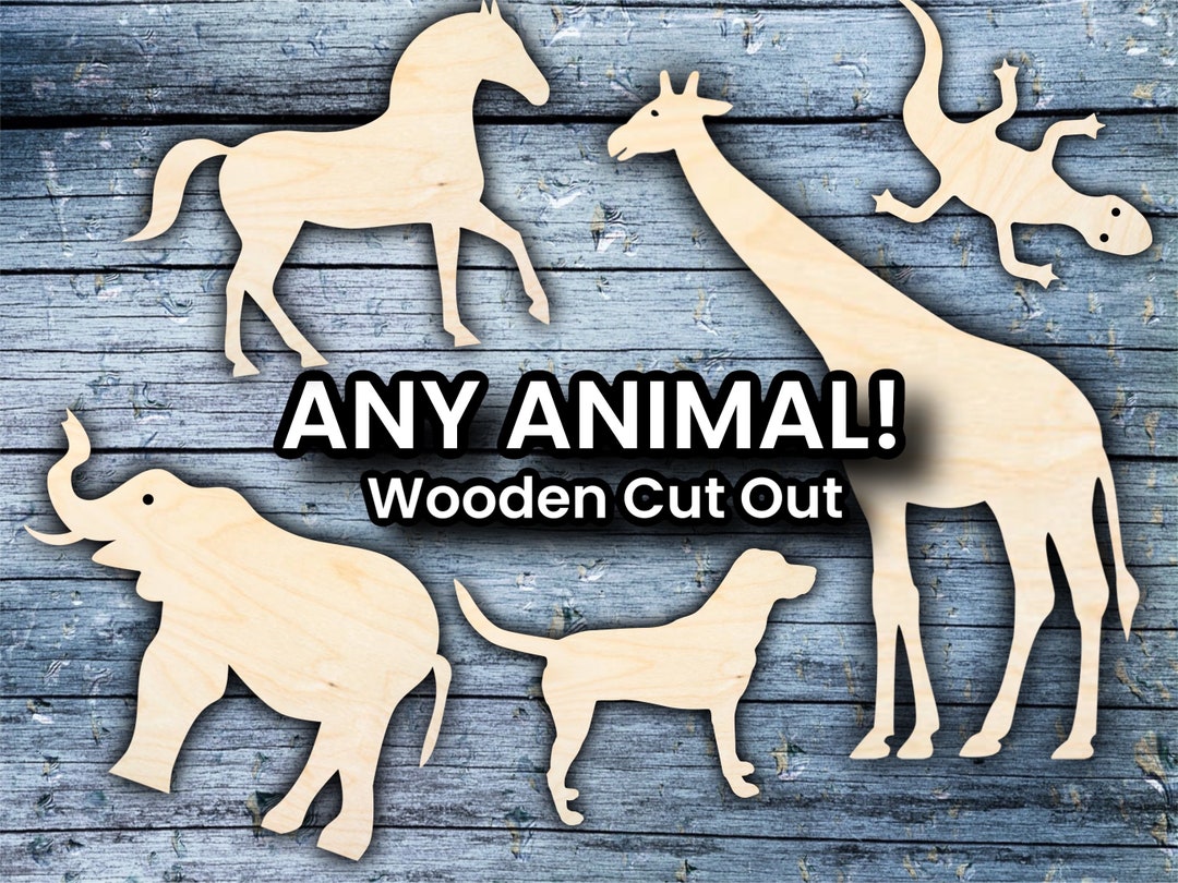 Wood Animal Cut Outs - Laser Cut Custom Animal Shapes, Any Animal, Any ...
