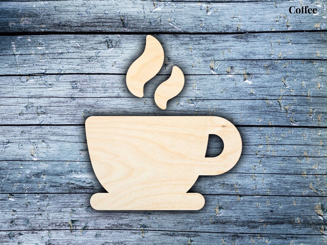Wooden Coffee Cup Cut Out Shape - Laser Cut Wood Shape of Coffee Cup ...