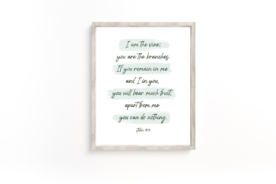 Bible Verse Print, Instant Download, Printable, John 15:5, Wall Art ...