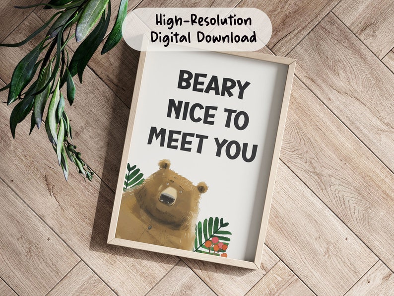 Beary Nice to Meet You Adorable Bear - Printable Nursery Room Wall Art ...