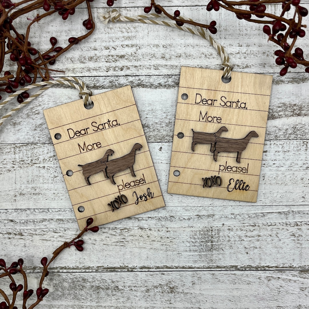 CUSTOM Dear Santa More Goats Please Ornament Goat Gift Alpine, Lamancha ...