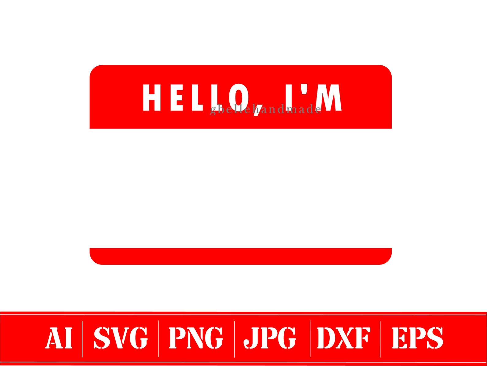 Hello I'm Svg · Name Tag Svg · Blank Name Badge Svg- Ai, Eps, Jpg, Png ...