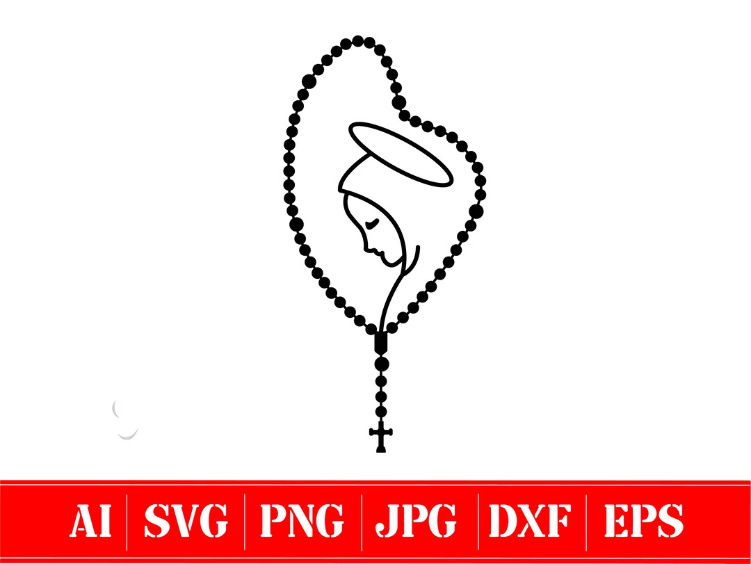Our Lady Rosary Svg Mary Rosary Svg Rosary Svg Ai, Eps, Jpg, Png, Svg ...