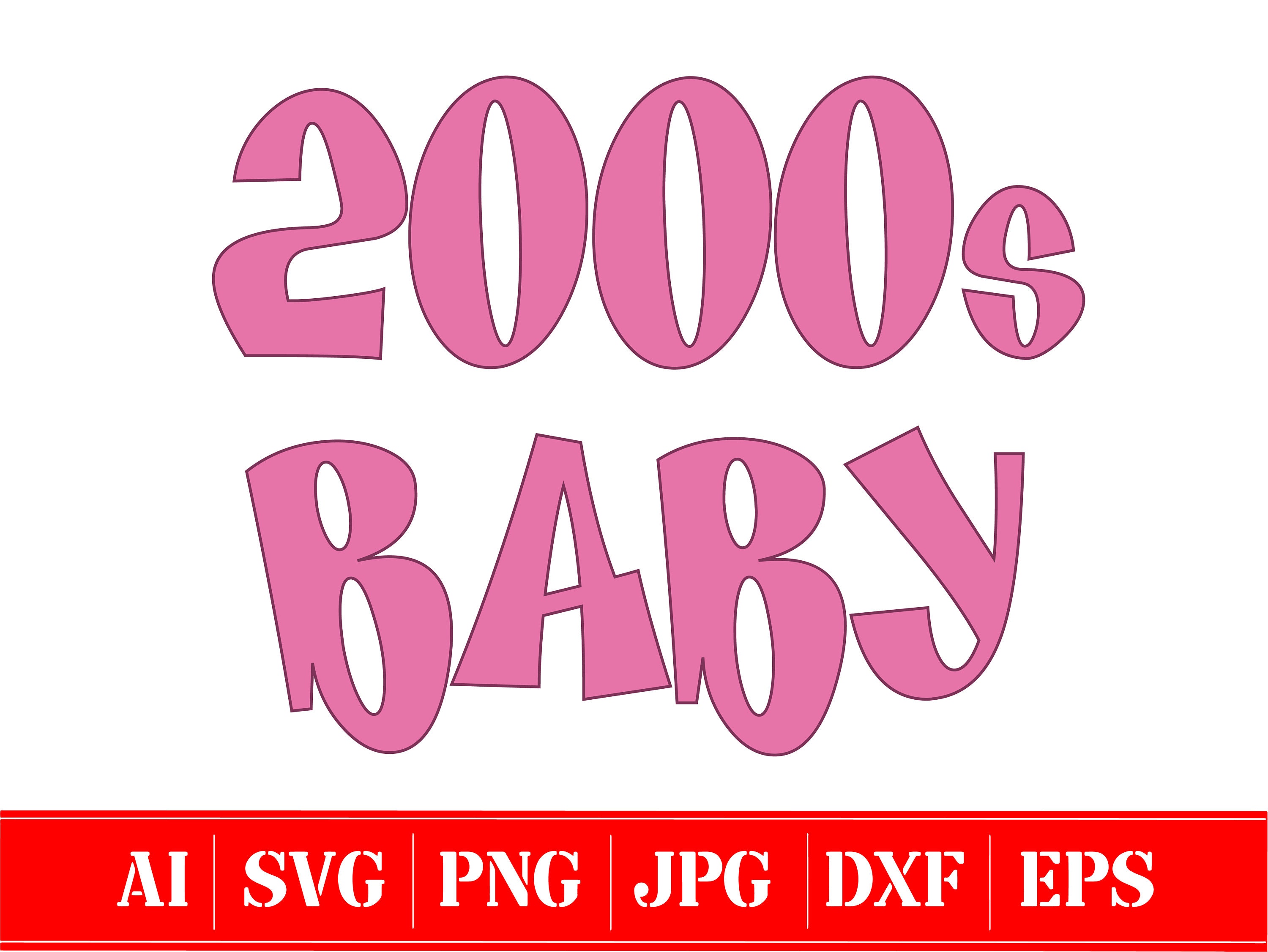 2000s Baby Svg Made in the 2000's Svg Ai Eps Jpg - Etsy México