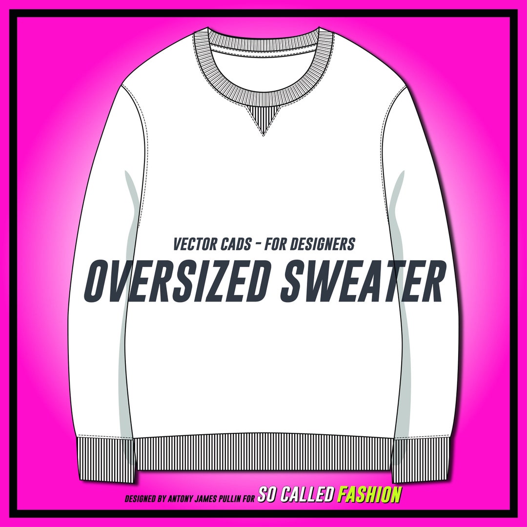 Oversized Sweater - SVG - Vector CAD - Unisex Hoodie, Technical Drawing ...