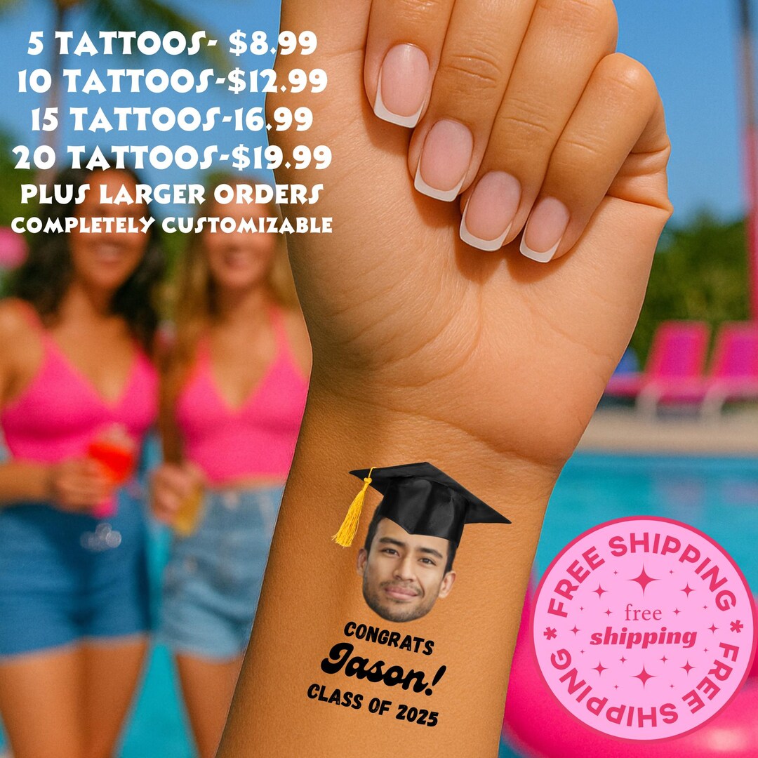 Custom Graduation Tattoos - Grad Cap, Class of 2025, Congrats Grad ...